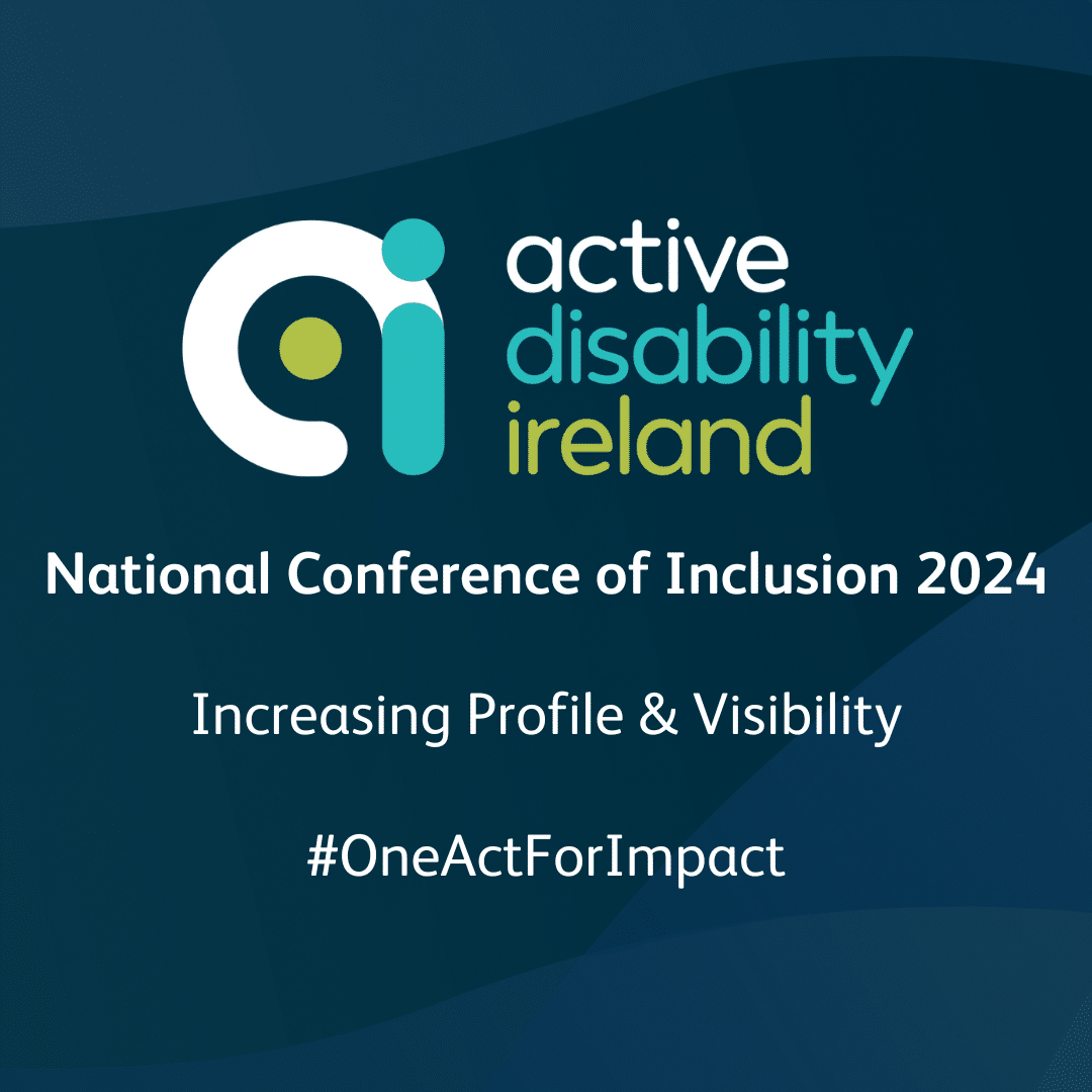 National Conference of Inclusion 2024 | Active Disability Ireland
